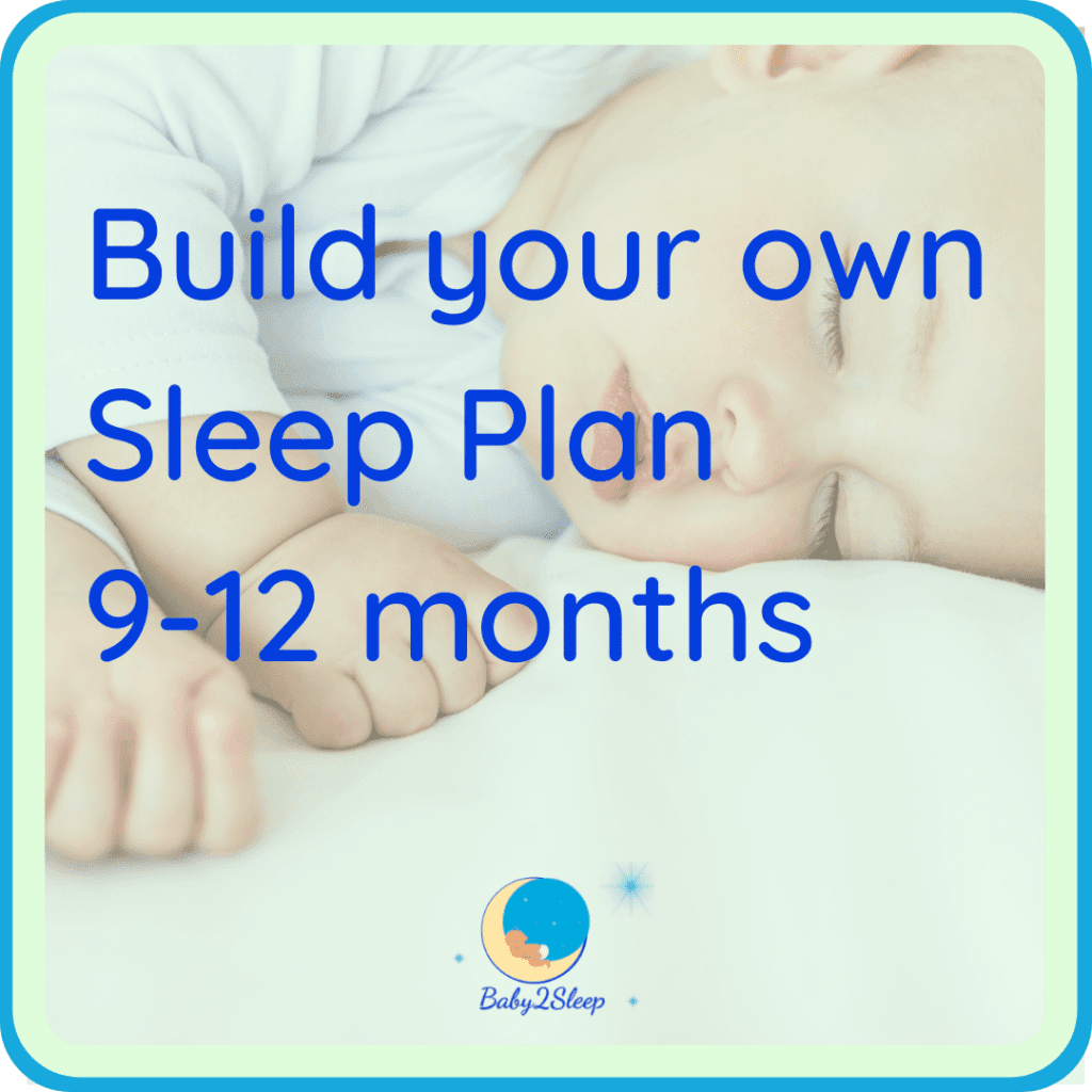 Build Your Own Sleep Plan - 6-9 Month Old | Baby 2 Sleep